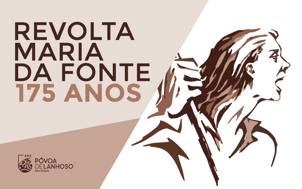 Revolta da Maria da Fonte - 175 anos - Câmara Municipal da Póvoa de Lanhoso